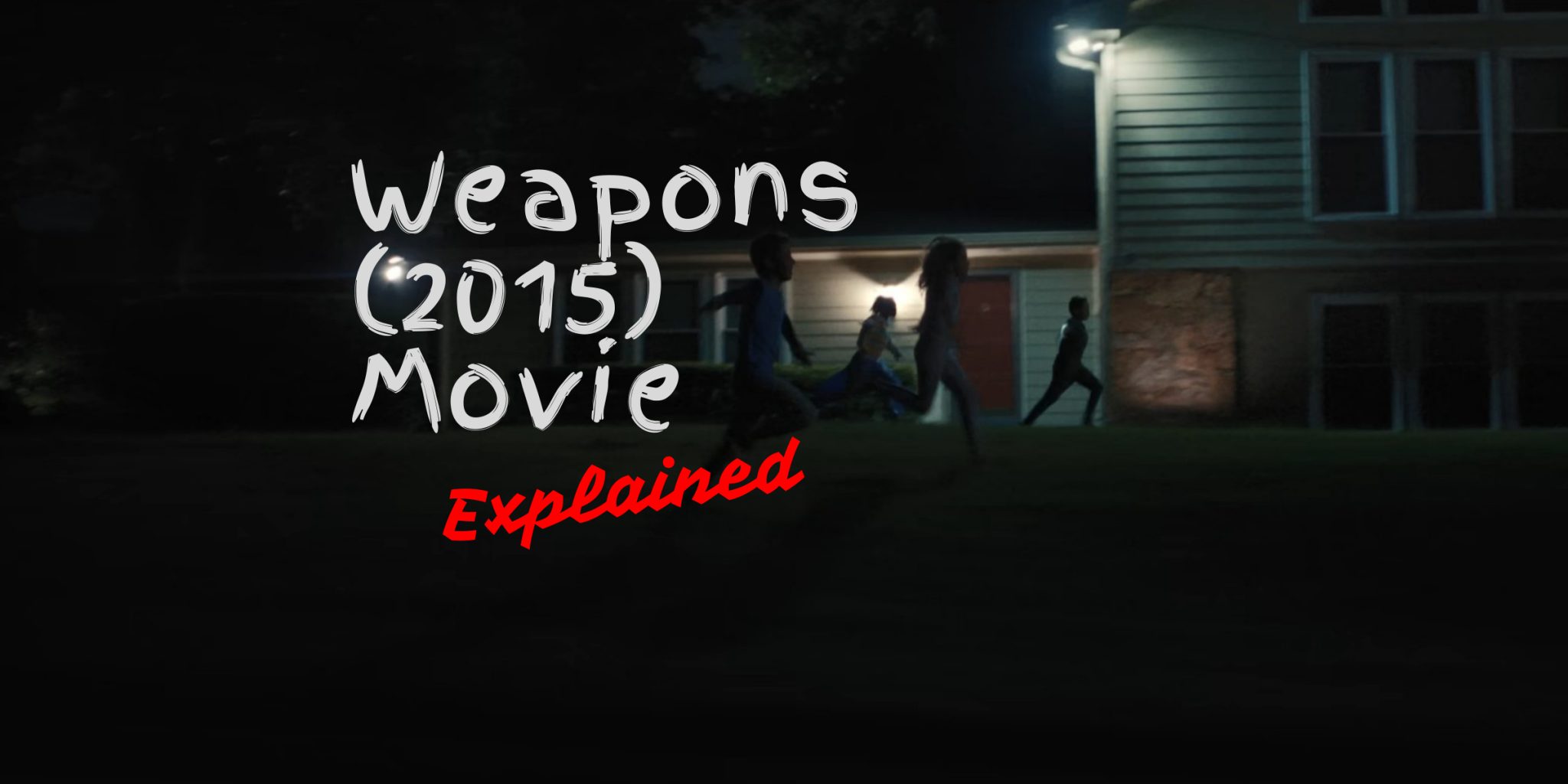 Weapons (2025) Movie Explained - Jeremy Ryan